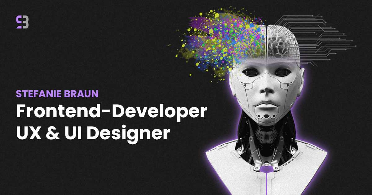 Stefanie Braun: Frontend-Developer, UX & UI Designer